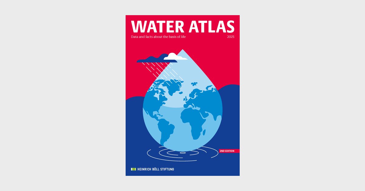 Water Atlas 2025 | Heinrich Böll Stiftung | Brussels office - European ...