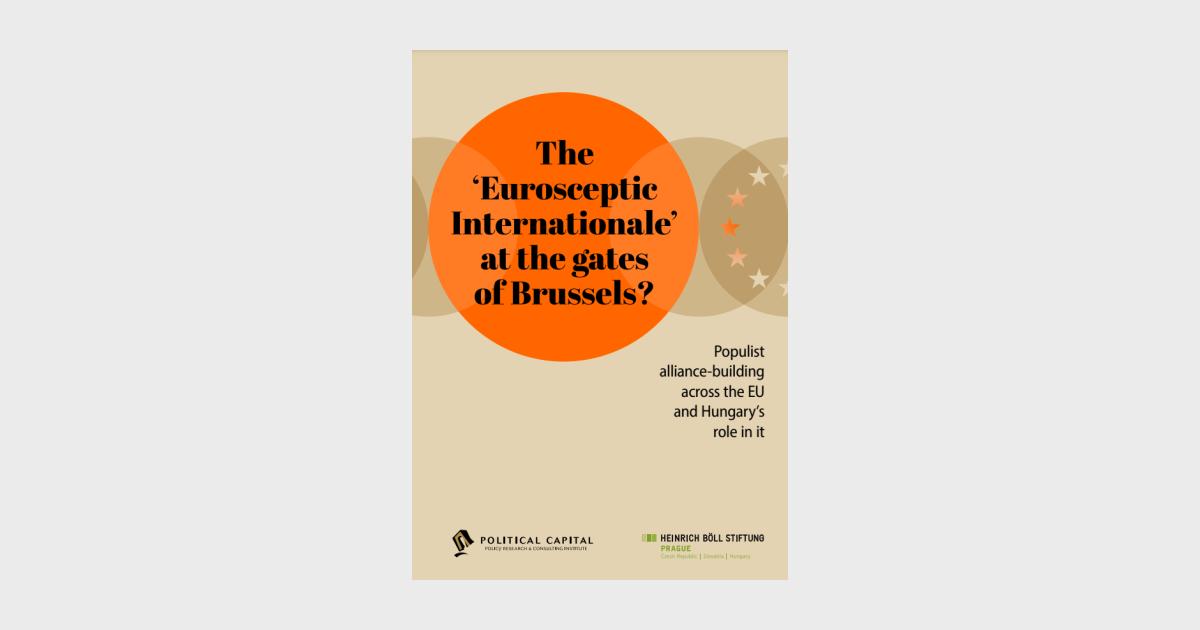 The 'Eurosceptic Internationale' at the Gates of Brussels? | Heinrich ...