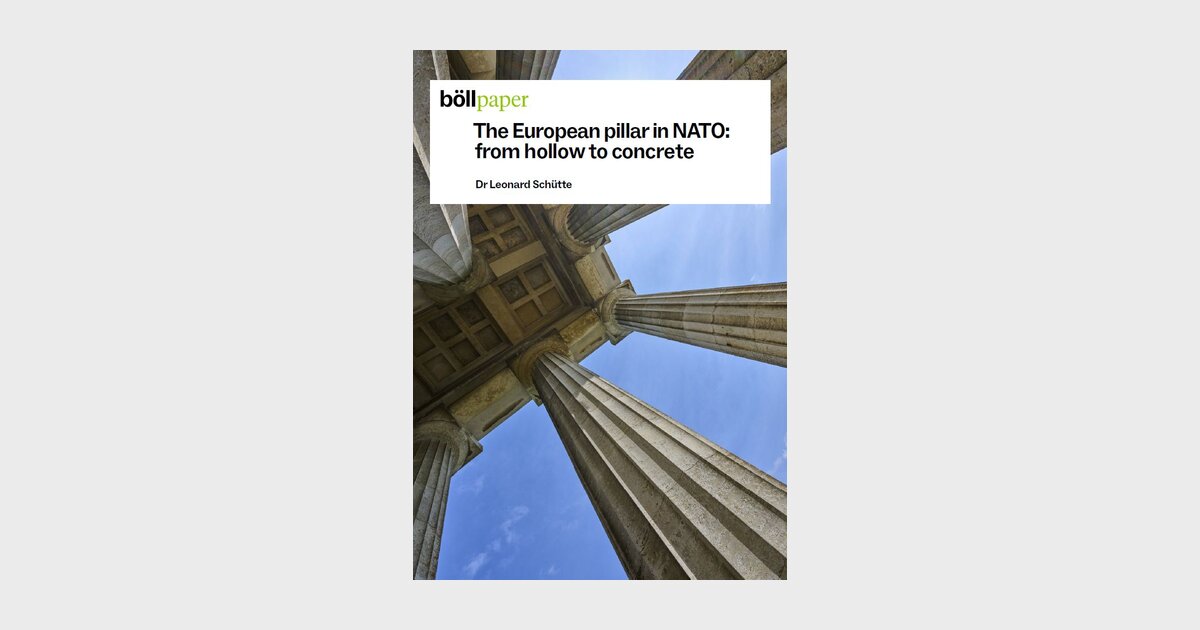 The European Pillar in NATO: From Hollow to Concrete | Heinrich Böll ...